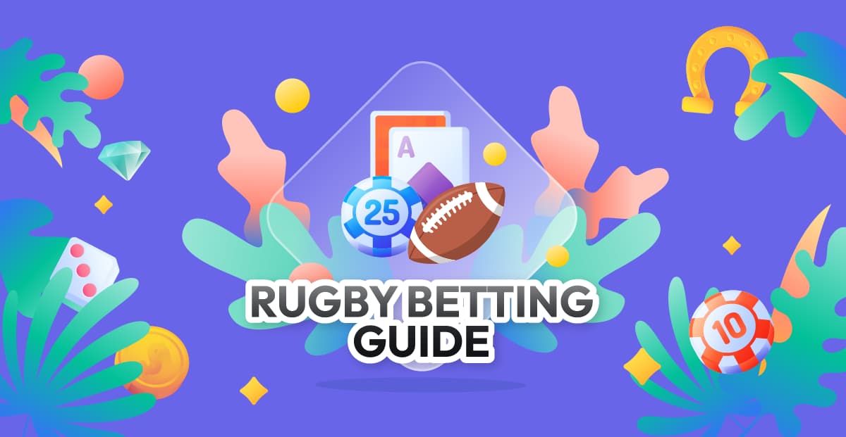 Rugby Betting Sites - How & Where To Bet On Rugby【2025】